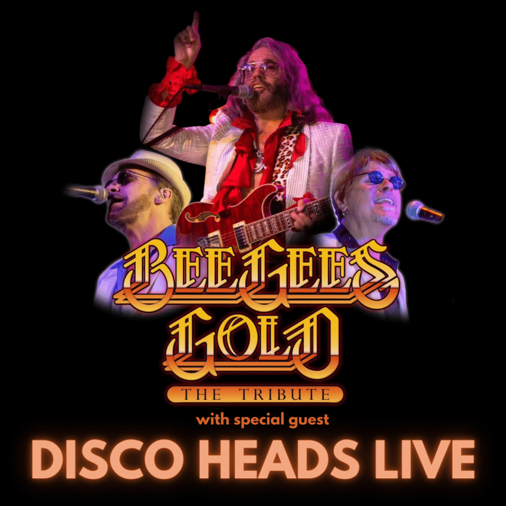 BEE GEES GOLD – THE WORLD’S #1 PREMIERE TRIBUTE TO THE BEE GEES with ...