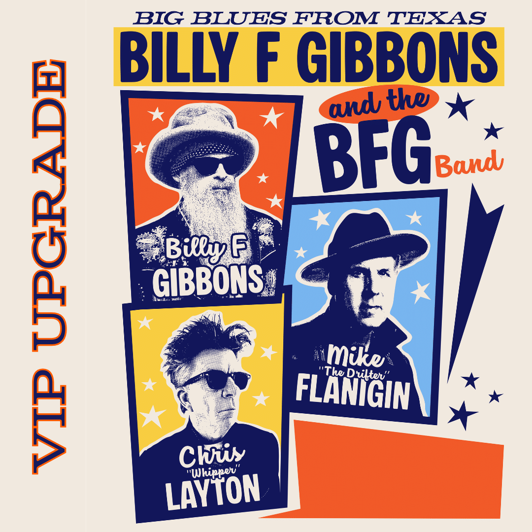 VIP UPGRADE: BILLY F GIBBONS AND THE BFG BAND - 2 PACKAGES - Onesti ...