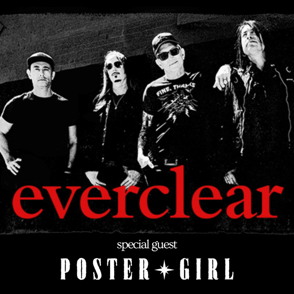 EVERCLEAR with SPECIAL GUEST POSTER GIRL - Onesti Entertainment