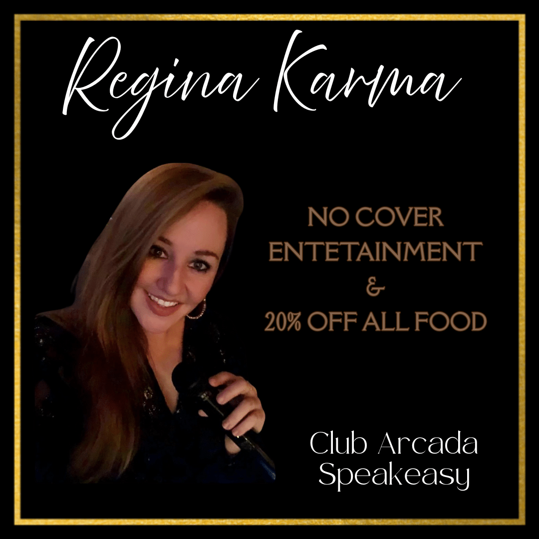 CLUB ARCADA: Open for Dinner and Live Entertainment with Regina Karma ...