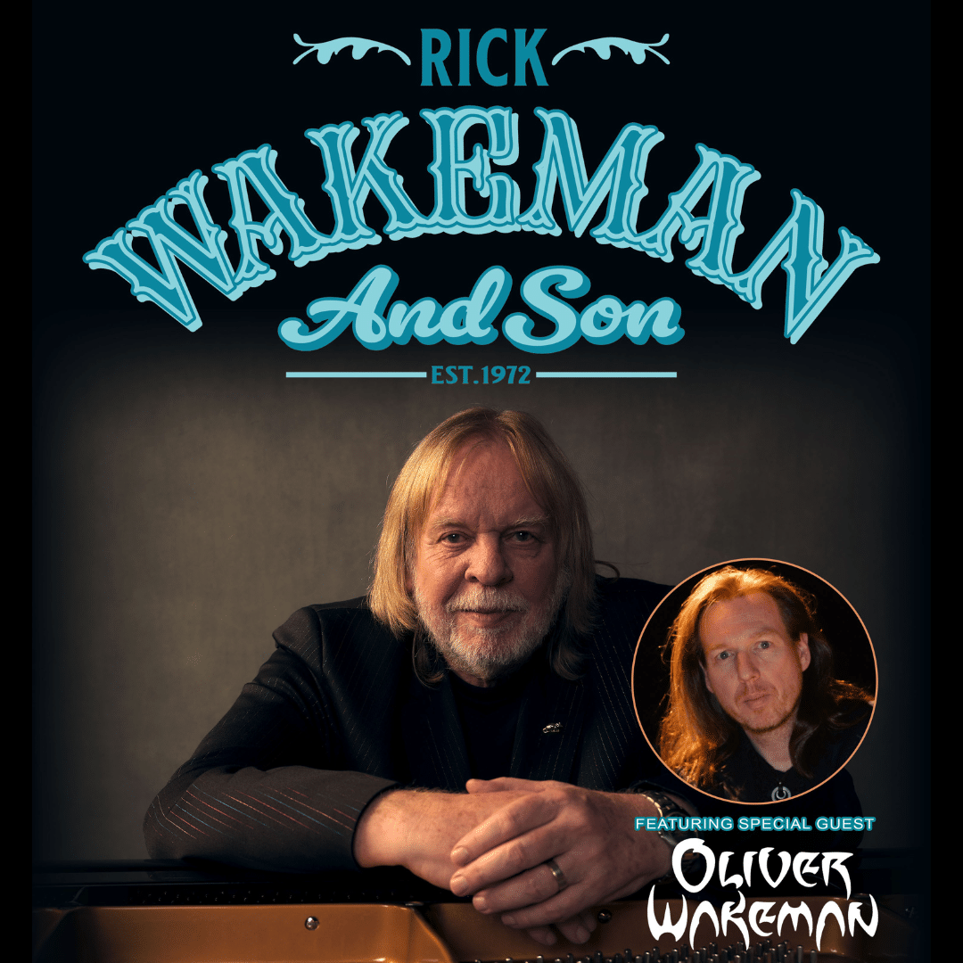 RICK WAKEMAN & SON with SPECIAL GUEST OLIVER WAKEMAN - Onesti Entertainment
