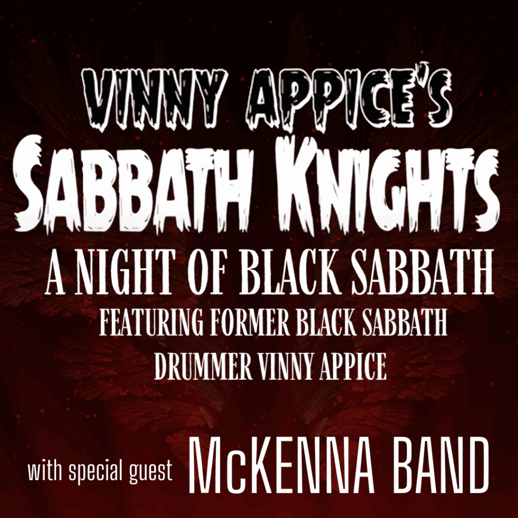 A NIGHT OF BLACK SABBATH WITH SABBATH KNIGHTS featuring VINNY APPICE ...