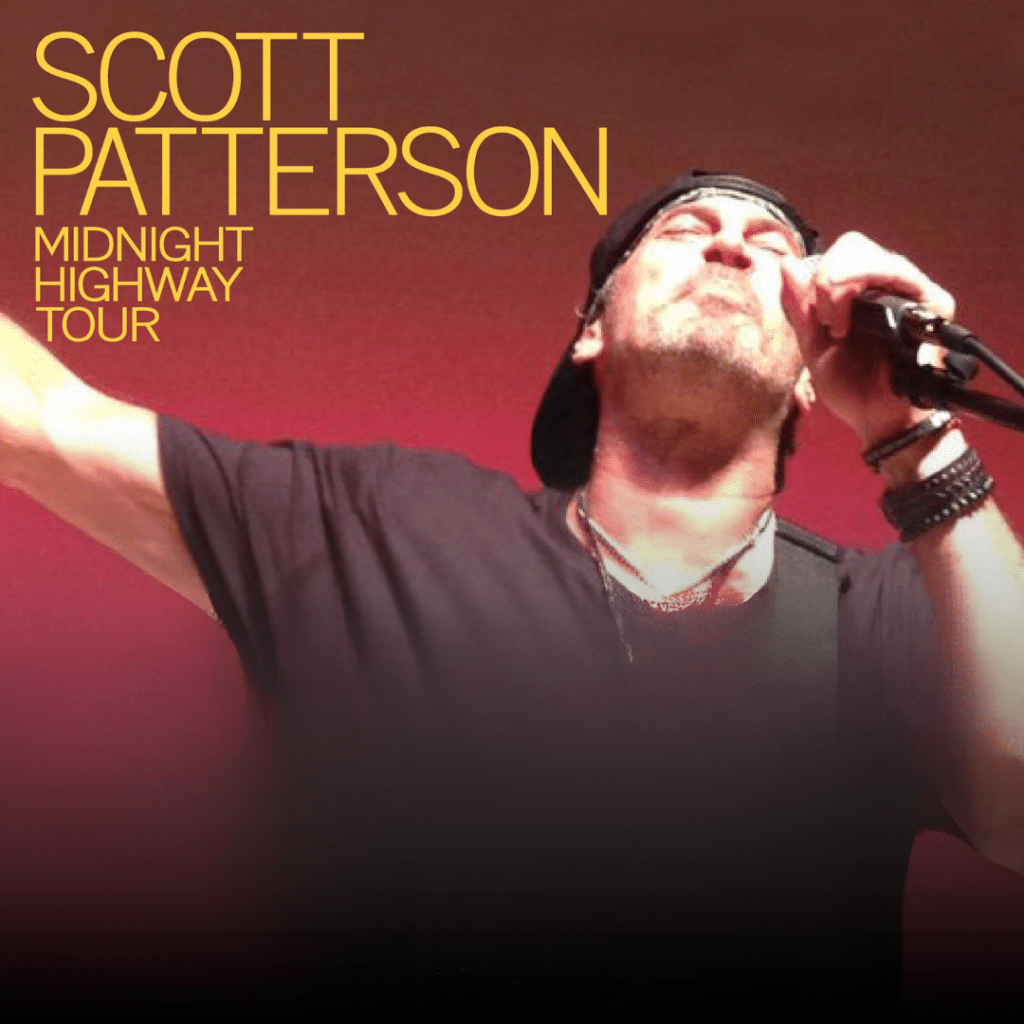 SCOTT PATTERSON - THE MIDNIGHT HIGHWAY TOUR - Onesti Entertainment