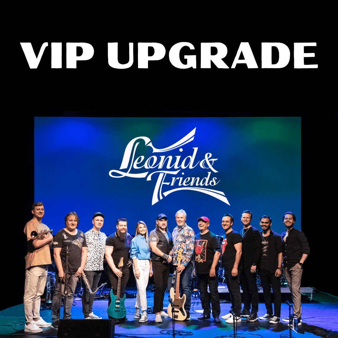 Leonid & Friends VIP Upgrade - Post Show Meet & Greet - Onesti ...