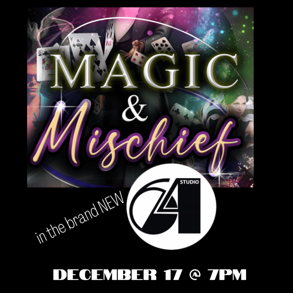 STUDIO 64 – Magic & Mischief Dinner & Show with The Great Boutelle ...